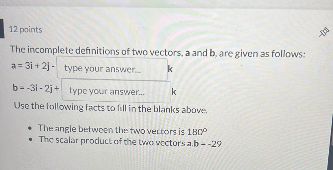 Solved The incomplete definitions of two vectors, a and b, | Chegg.com