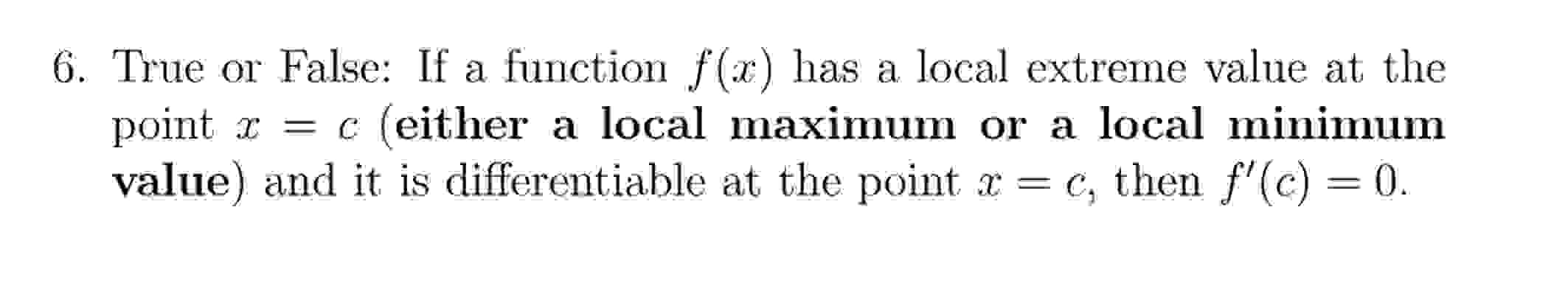 Solved True or False: If a function f(x) ﻿has a local | Chegg.com