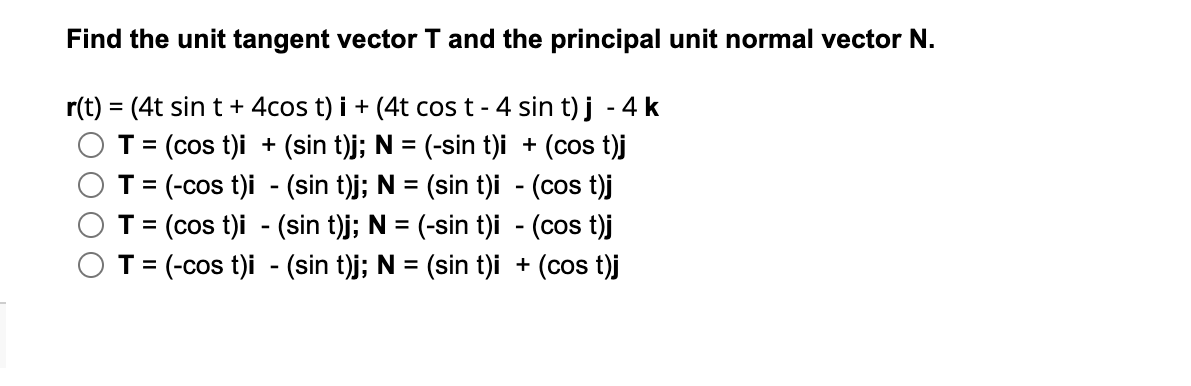 Solved Find the unit tangent vector T and the principal unit | Chegg.com