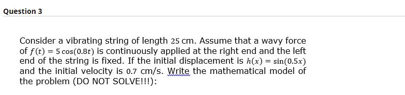 Solved Consider a vibrating string of length 25 cm. Assume | Chegg.com