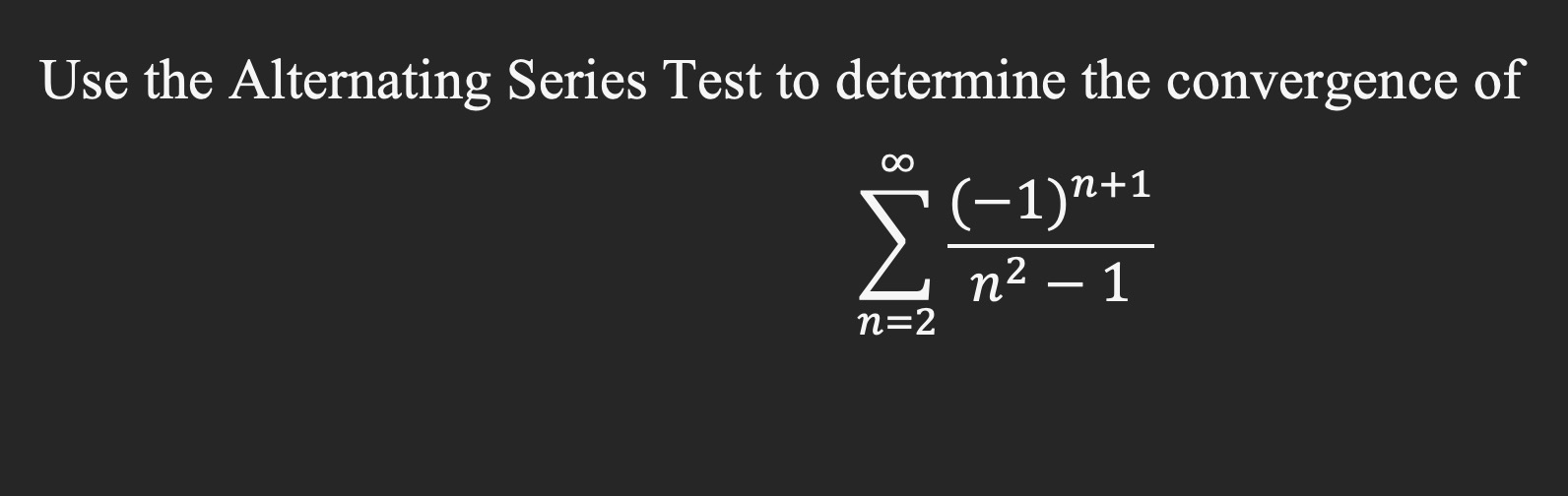 Solved Use the Alternating Series Test to determine the | Chegg.com
