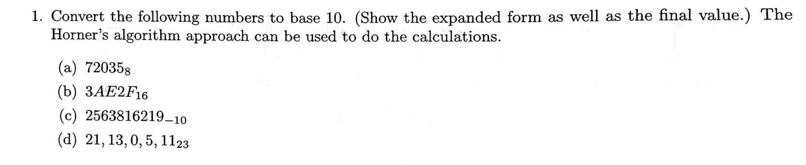 Solved 1. Convert the following numbers to base 10 . (Show | Chegg.com