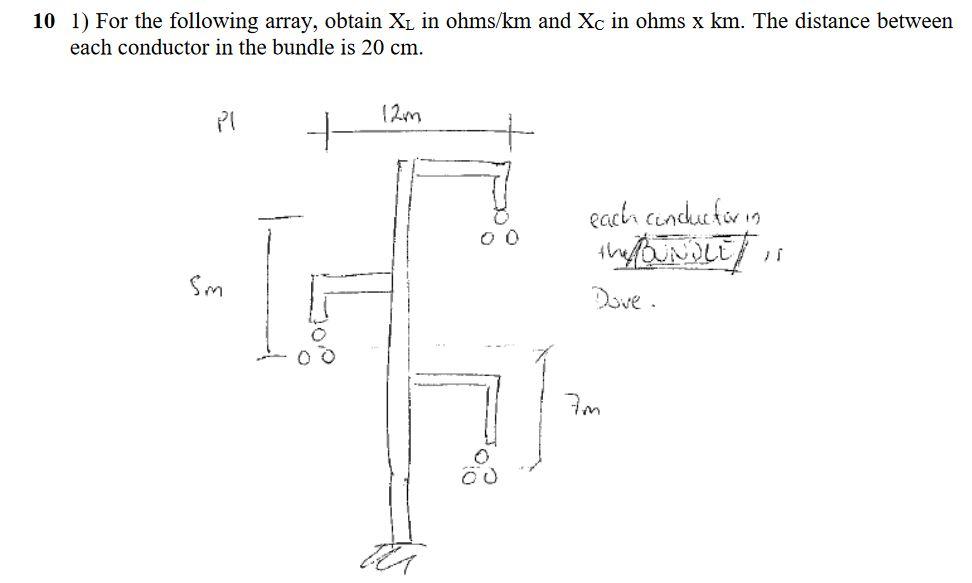 Solved 10 1) For the following array, obtain Xų in ohms/km | Chegg.com
