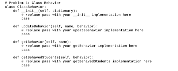 Solved # Problem 1: Class Behavior class ClassBehavior: def | Chegg.com