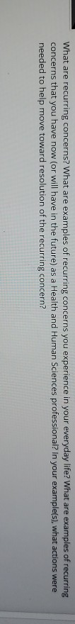 Solved What Are Recurring Concerns What Are Examples Of Chegg