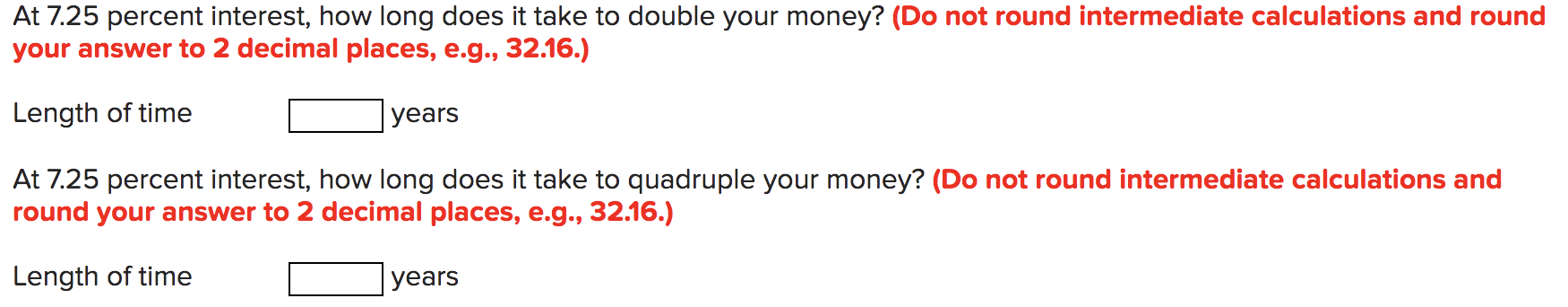 Solved At 7.25 percent interest, how long does it take to | Chegg.com