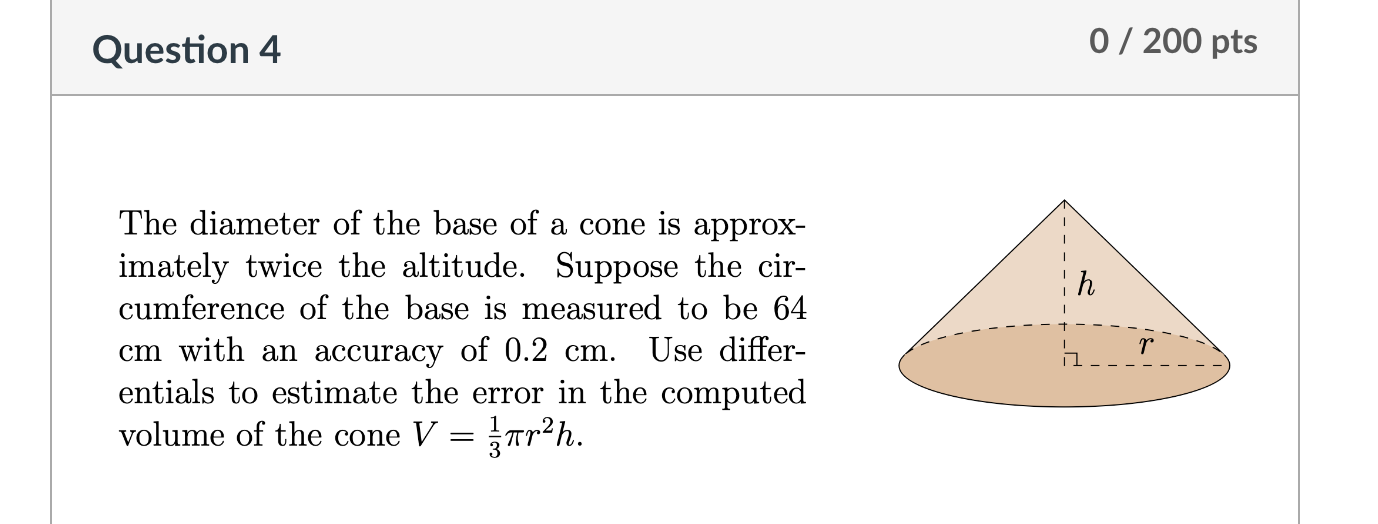Solved The diameter of the base of a cone is approximately | Chegg.com