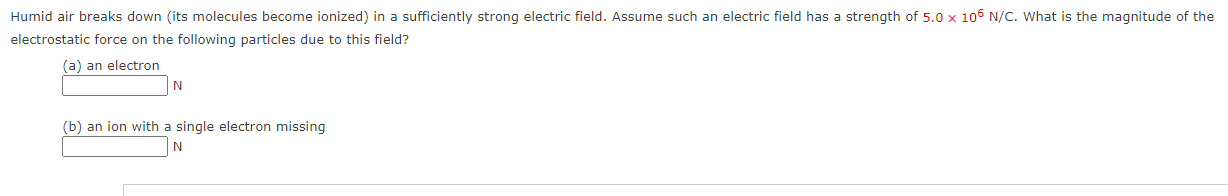 Solved Humid air breaks down (its molecules become ionized) | Chegg.com