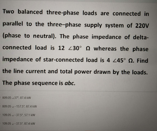 Solved Two balanced three-phase loads are connected in | Chegg.com