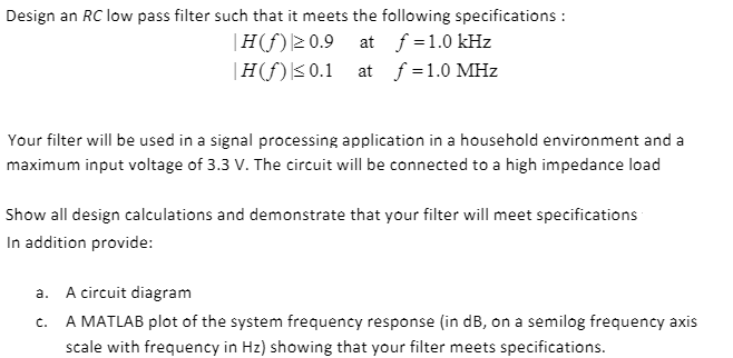 Solved Design an RC low pass filter such that it meets the | Chegg.com