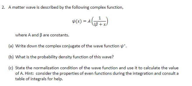 Solved 2. A matter wave is described by the following | Chegg.com