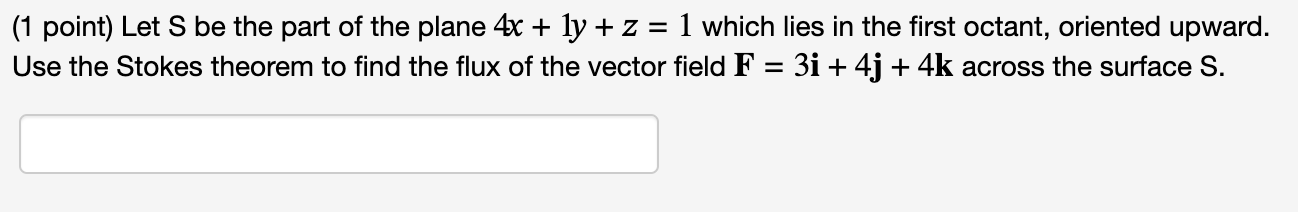 Solved (1 point) Let S be the part of the plane 4x+1y+z=1 | Chegg.com