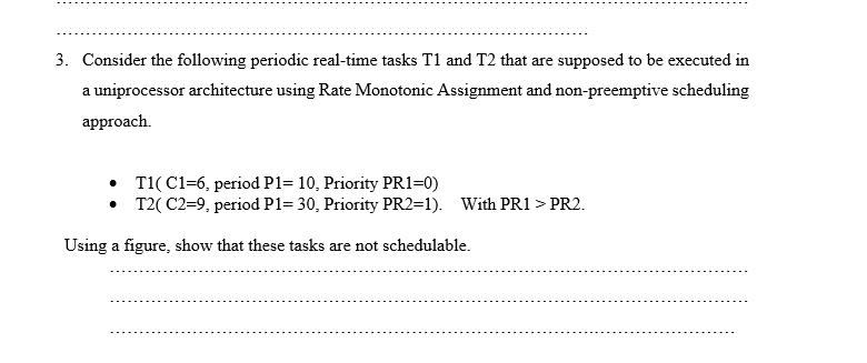 Solved 3. Consider the following periodic real-time tasks T1 | Chegg.com