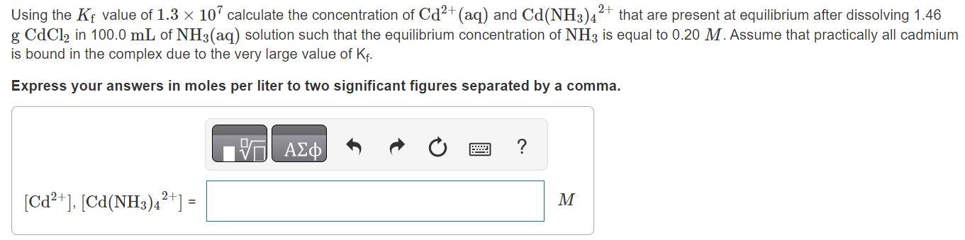 Using the Kf value of 1.3×107 calculate the | Chegg.com