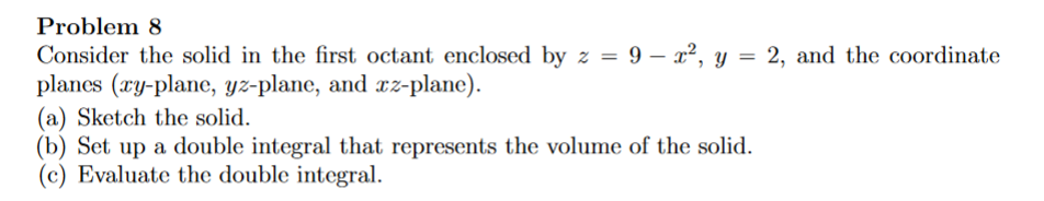 Solved Problem 8 Consider the solid in the first octant | Chegg.com