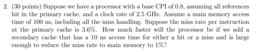 Solved 2. (30 points) Suppose we have a processor with a | Chegg.com