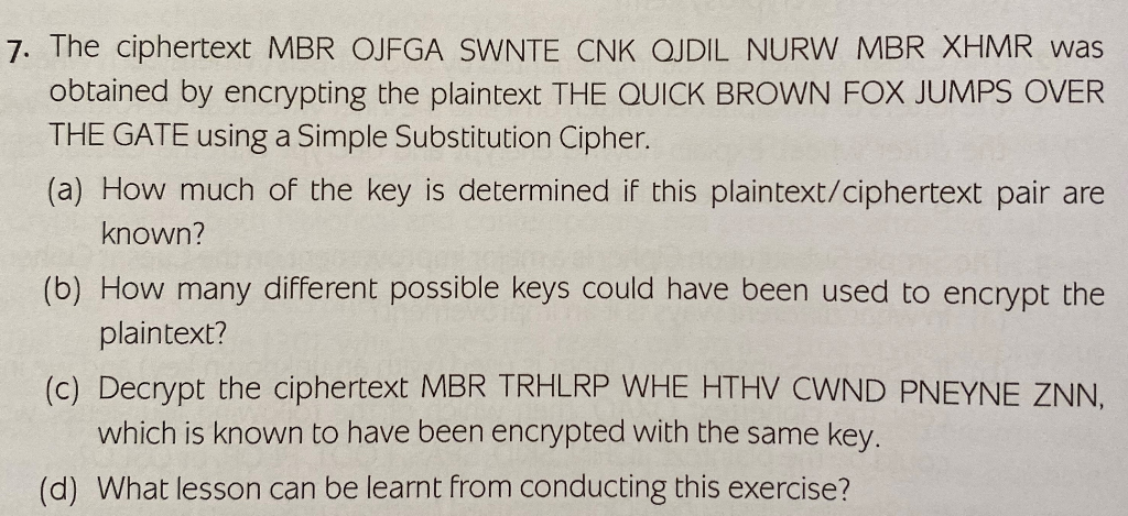 Solved 7. The ciphertext MBR OJFGA SWNTE CNK QJDIL NURW MBR | Chegg.com