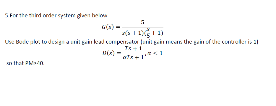 Solved 5.For the third order system given below 5 G(S= s(s + | Chegg.com