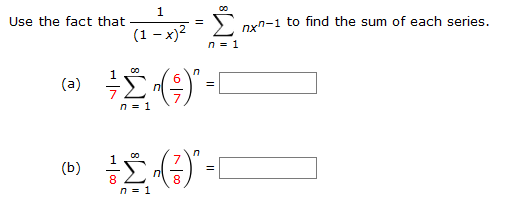 Solved 1 Use the fact that (1 - x)2 nxn-1 to find the sum of | Chegg.com