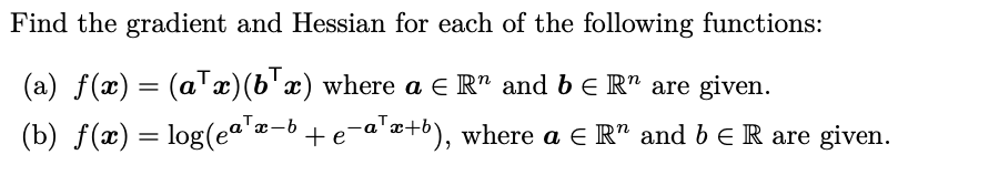 Solved Find the gradient and Hessian for each of the | Chegg.com