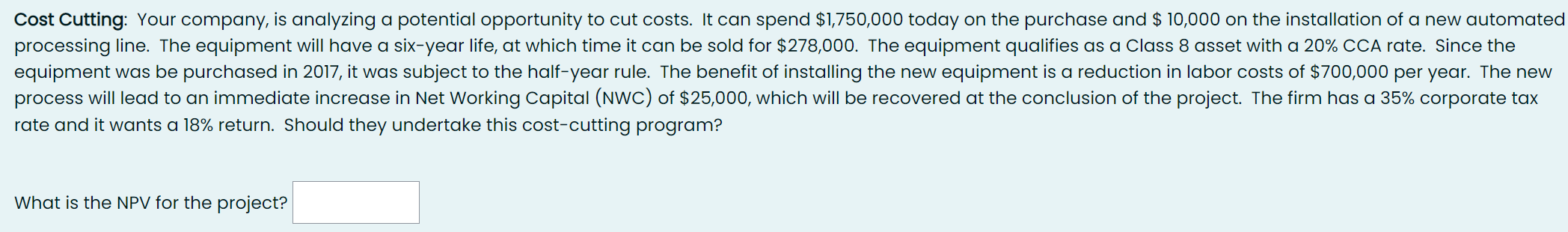 Solved Cost Cutting: Your company, is analyzing a potential | Chegg.com