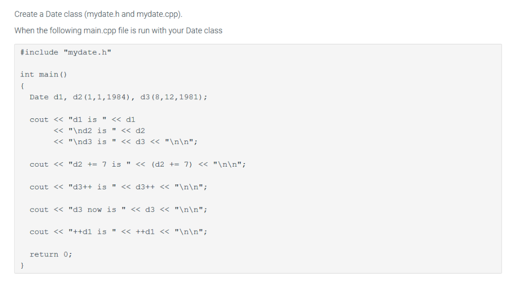 Solved Create a Date class (mydate.h and mydate.cpp). When | Chegg.com
