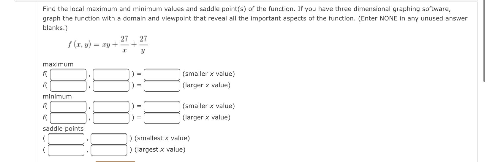 Solved Find the local maximum and minimum values and saddle | Chegg.com
