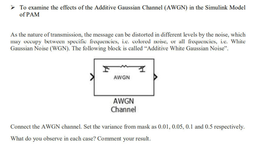 Solved To examine the effects of the Additive Gaussian | Chegg.com