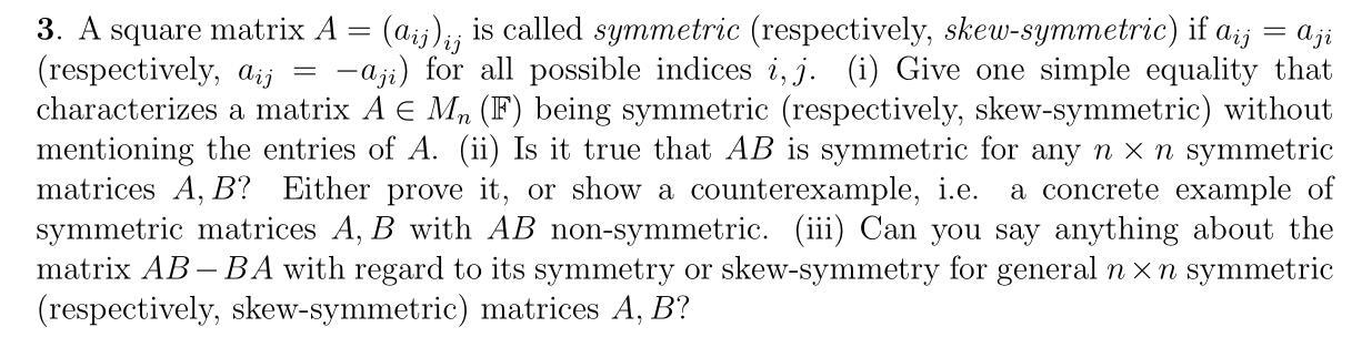 Solved = = 3. A square matrix A = (aij)ij is called | Chegg.com