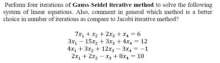 Solved Perform four iterations of Gauss-Seidel iterative | Chegg.com