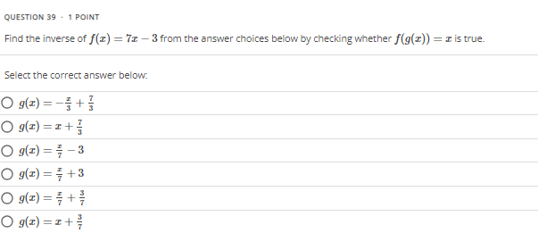 Solved QUESTION 39 - 1 ﻿POINTFind the inverse of f(x)=7x-3 | Chegg.com