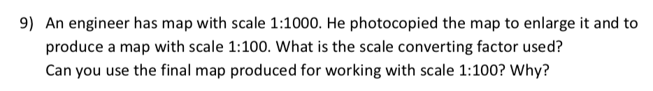 Solved 9) An engineer has map with scale 1:1000. He | Chegg.com
