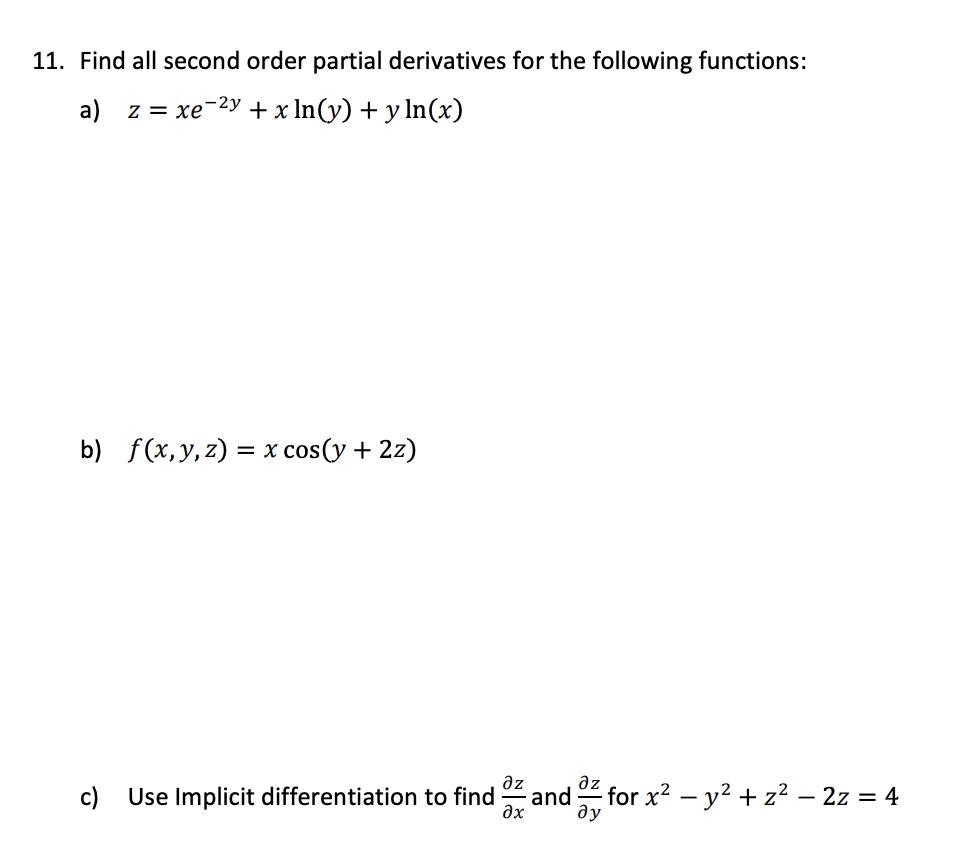 Solved Find All Second Order Partial Derivatives For The
