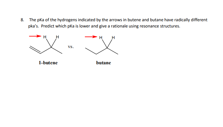 Solved 8. The pka of the hydrogens indicated by the arrows | Chegg.com