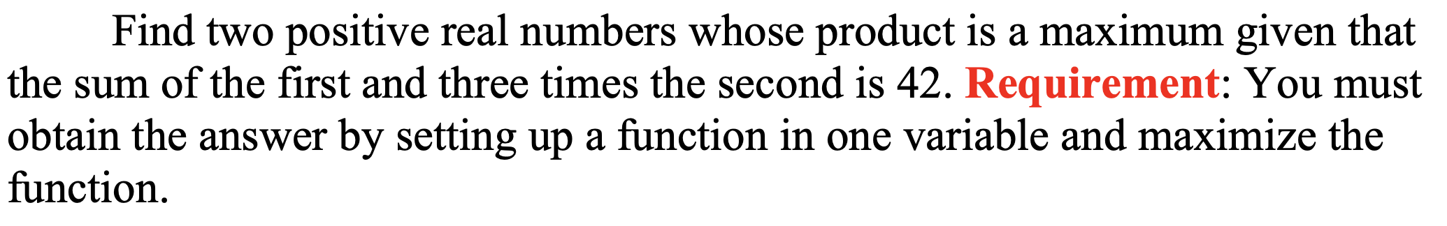Solved Find two positive real numbers whose product is a | Chegg.com