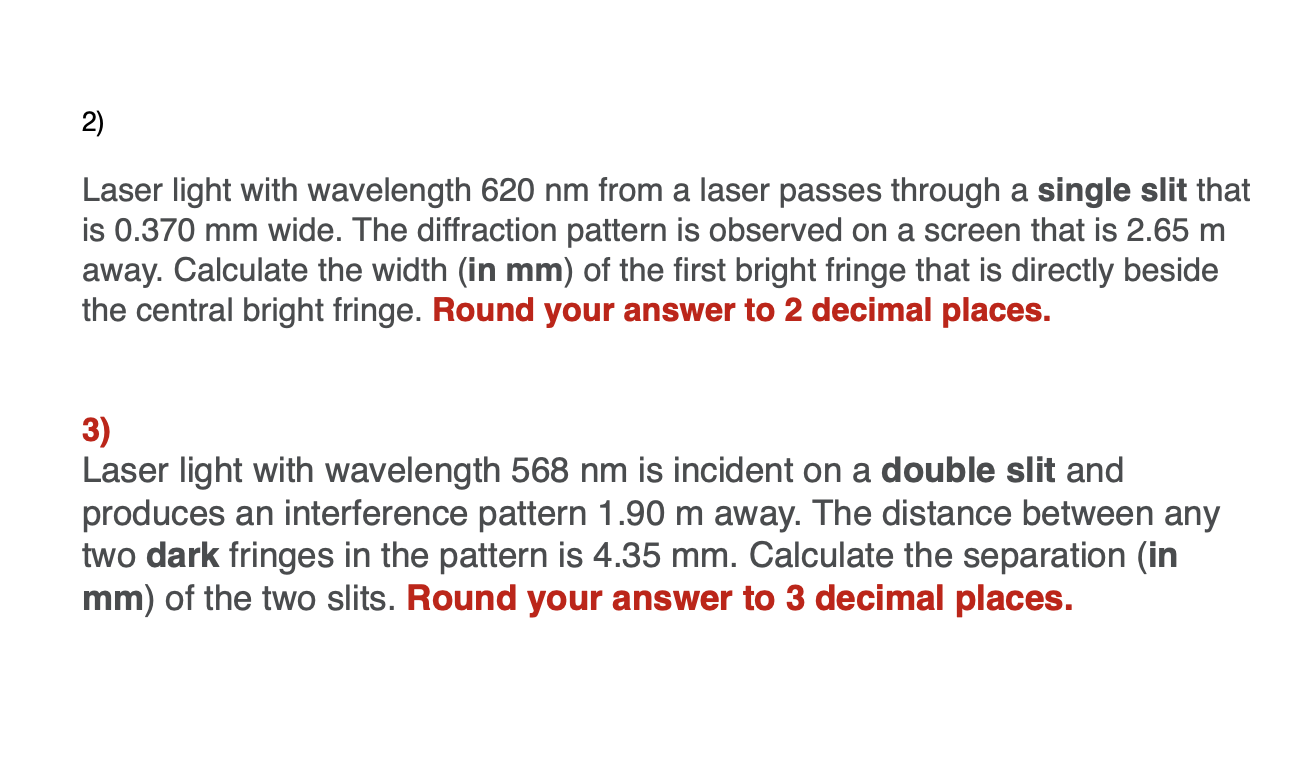 Solved 2) Laser light with wavelength 620 nm from a laser | Chegg.com