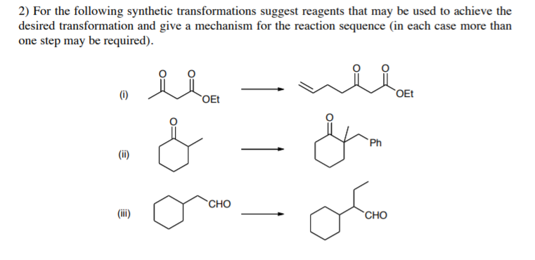 Solved 2) For the following synthetic transformations | Chegg.com