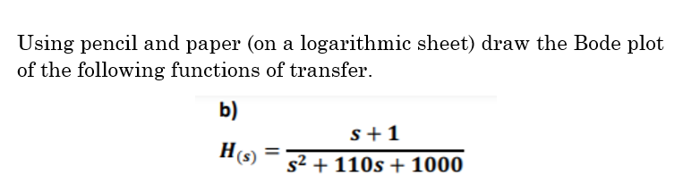 Solved Using pencil and paper (on a logarithmic sheet) draw | Chegg.com