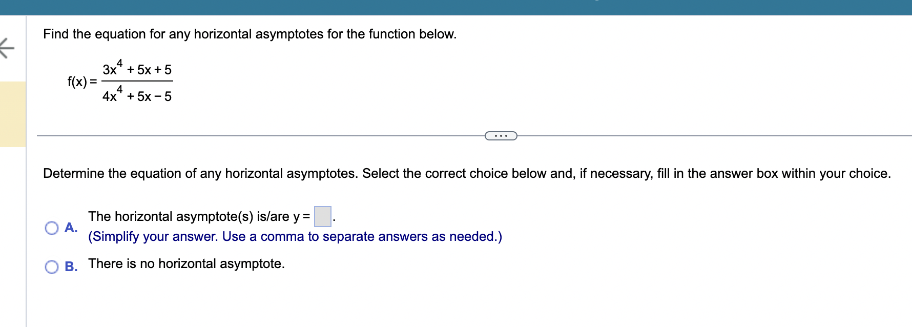 Solved Find the equation for any horizontal asymptotes for | Chegg.com