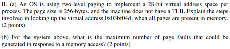 Solved II. (a) An OS is using two-level paging to implement | Chegg.com