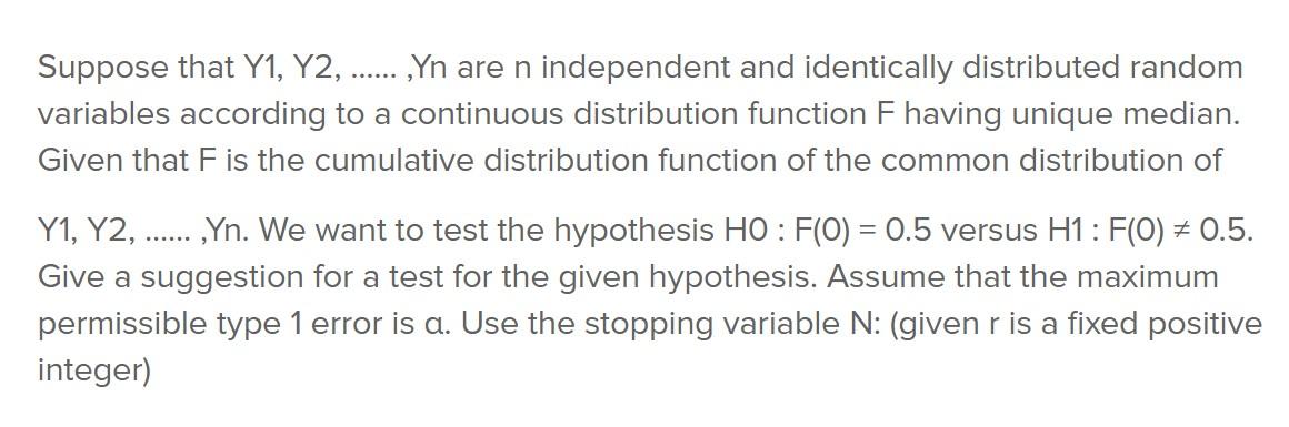 Solved Suppose that Y1, Y2, ...... ,Yn are n independent and | Chegg.com