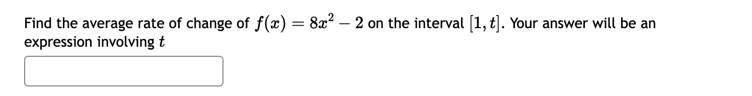 Solved Find the average rate of change of f(x)=8x2−2 on the | Chegg.com