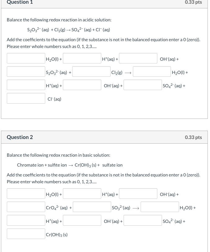 Solved Question 1 0.33 pts Balance the following redox | Chegg.com