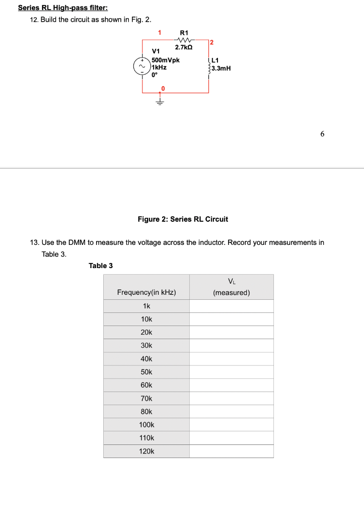 Solved Series RL High-pass filter: 12. Build the circuit as | Chegg.com