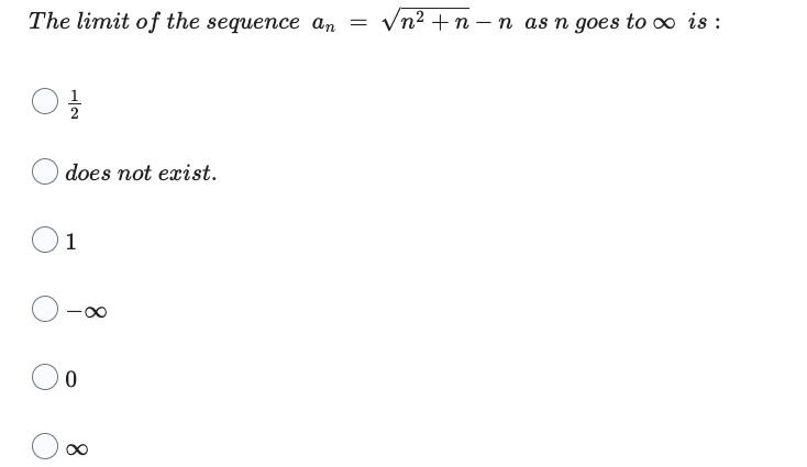 Solved the limit of sequence an=roots of n^2+n -n | Chegg.com