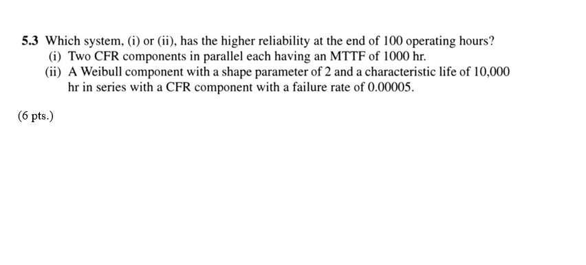 Solved 5.3 Which system, (i) or (ii), has the higher | Chegg.com