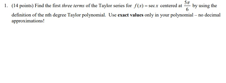 Solved Find the first three terms of the Taylor series for | Chegg.com