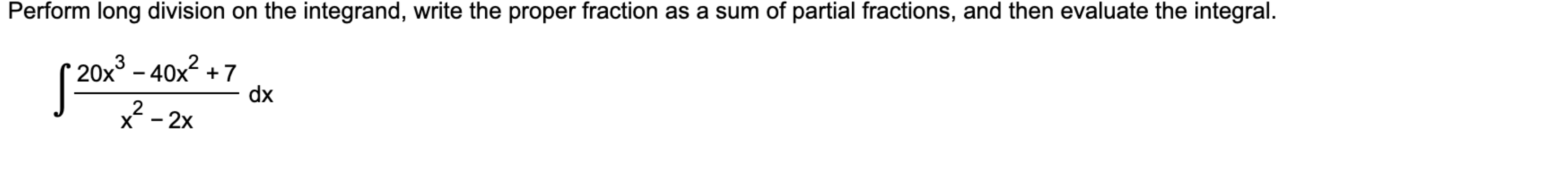 Solved Perform long division on the integrand, write the | Chegg.com