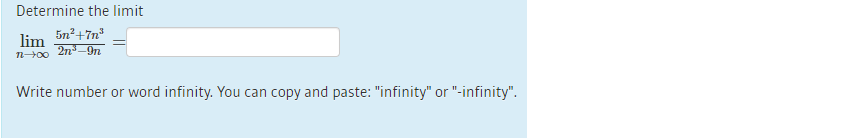 Solved Determine the limit lim 5n+7n" 1-0 2n-On Write number | Chegg.com