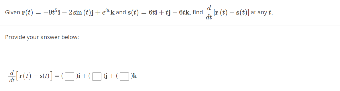 Solved Given \\( \\mathbf{r}(t)=-9 t^{5} \\mathbf{i}-2 \\sin | Chegg.com